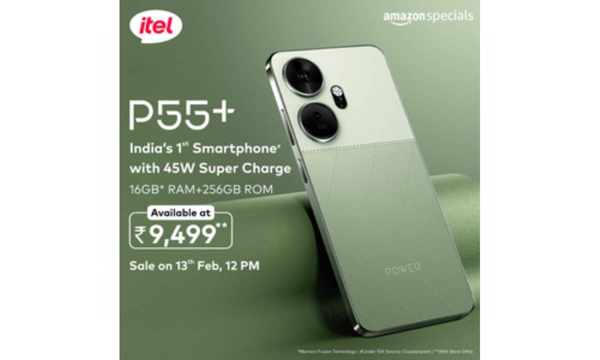 itel unveils itel P55 and P55+, featuring India's 1st 24GB RAM, 45W ...