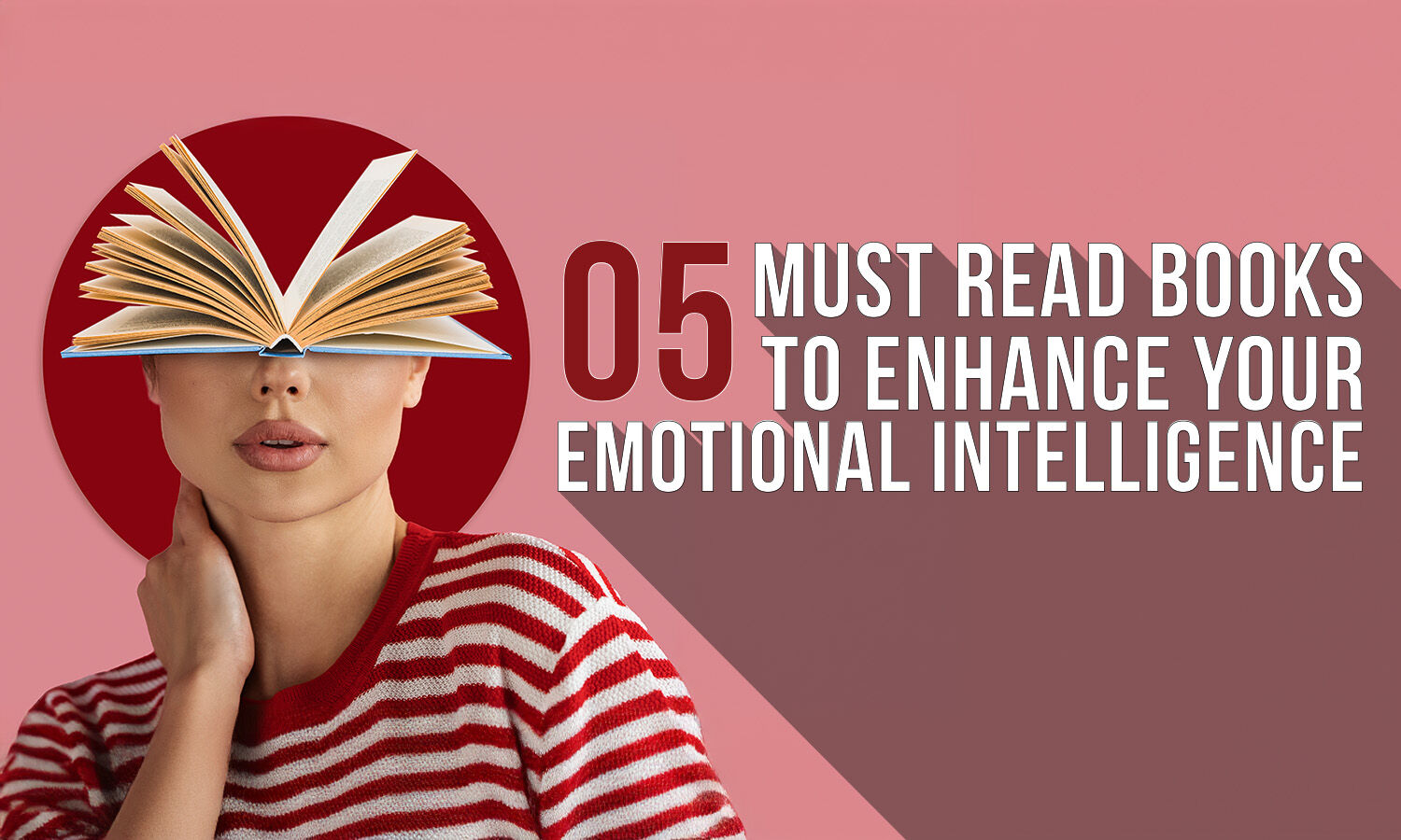 5 must-read books to enhance your emotional intelligence