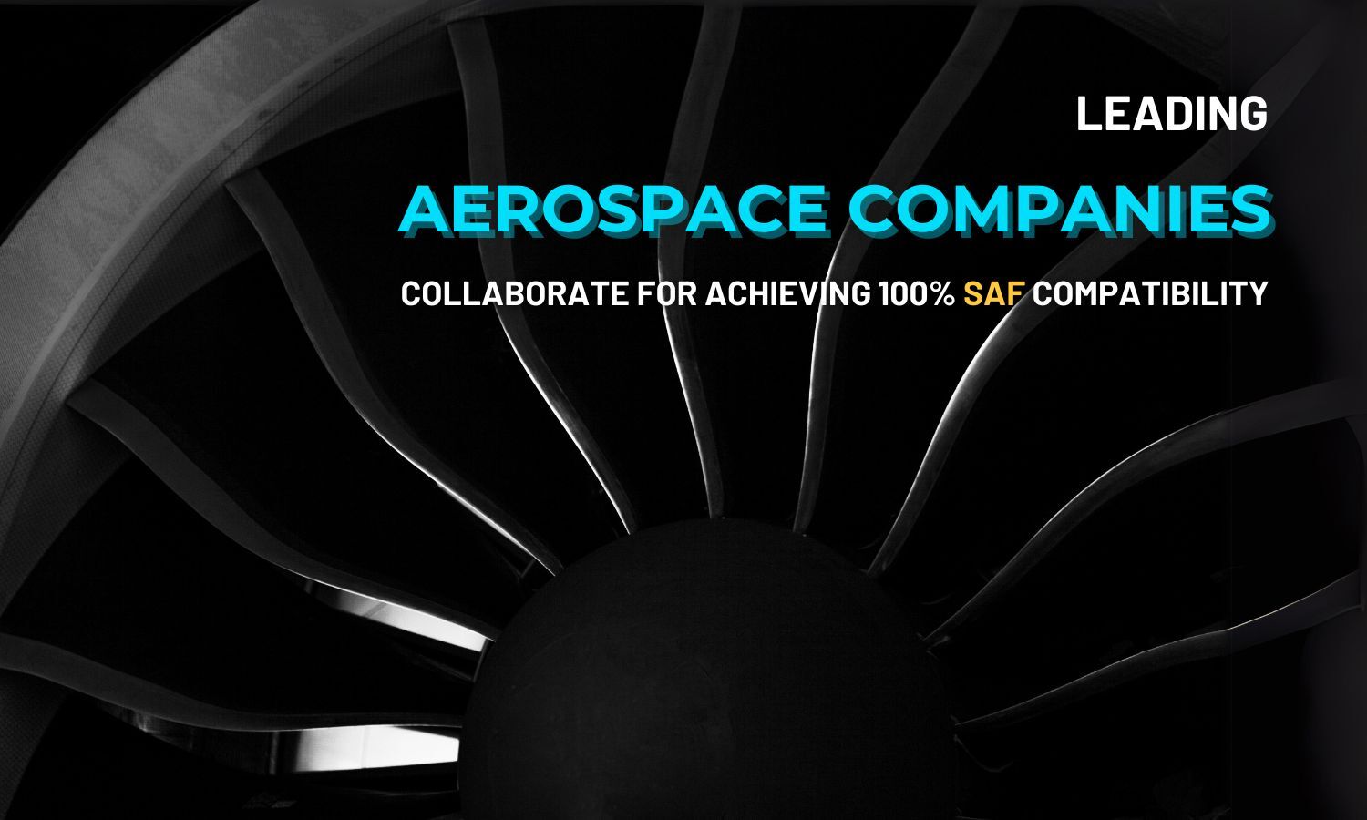 Leading aerospace companies collaborate for achieving 100% SAF ...