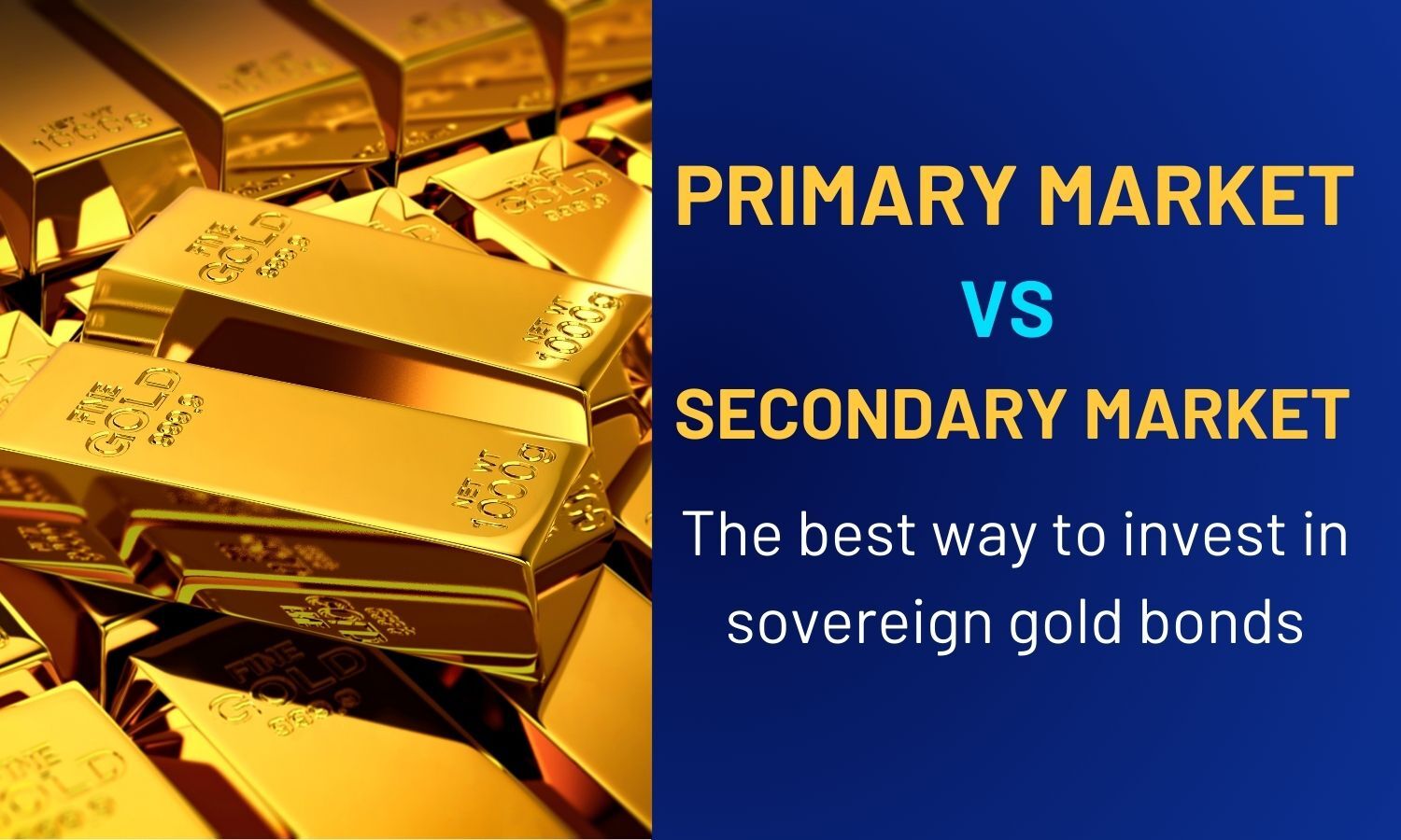 Primary vs secondary market: The best way to invest in sovereign gold bonds