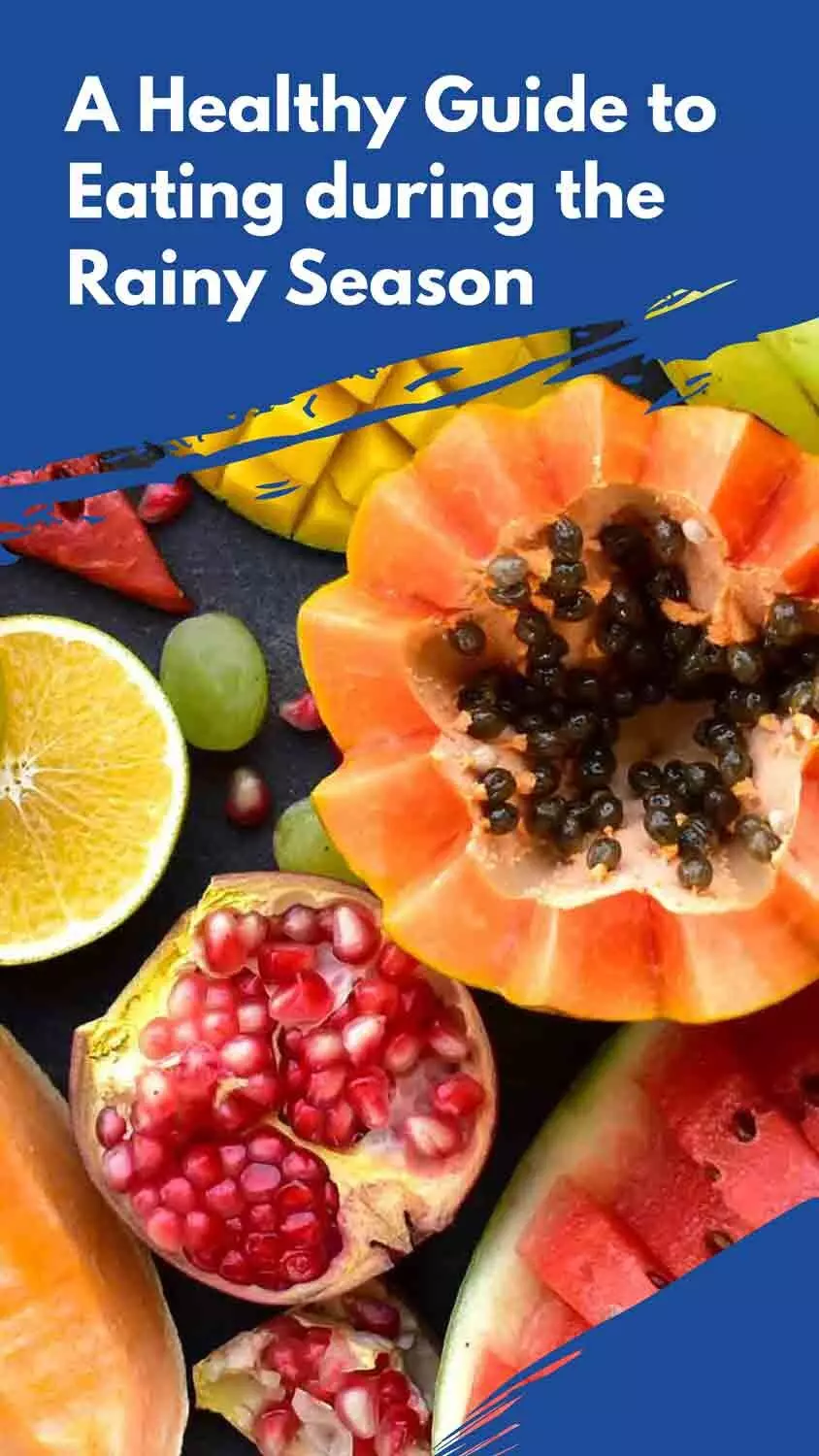A Healthy Guide to Eating during the Rainy Season