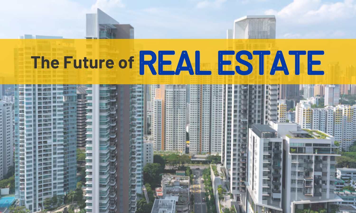 The Future of Indian Real Estate: Key Real Estate Market Trends Shaping ...