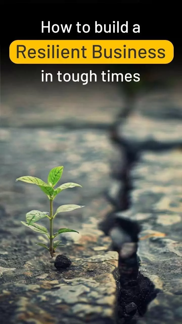 How to Build a Resilient Business in Tough Times